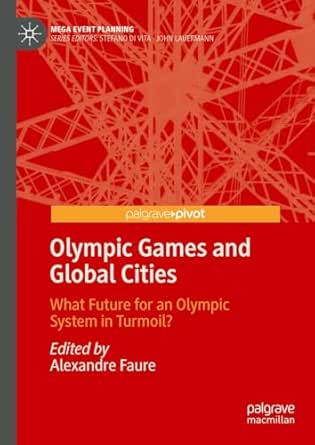 Olympic Games and Global Cities: What Future for an Olympic System in ...