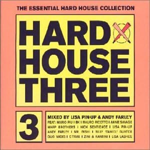Hard House 3 by Various Artists, Pin-Up, (Mixed By) Lisa, Farley ...