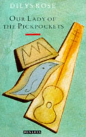 Our Lady Of The Pickpockets: Dilys Rose: 9780749391010: Amazon.com: Books