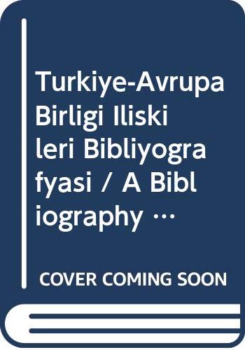 Amazon.co.jp: Turkiye-Avrupa Birligi Iliskileri Bibliyografyasi / A ...