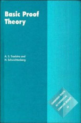 Basic Proof Theory (Cambridge Tracts in Theoretical Computer Science, Series Number 43 ...