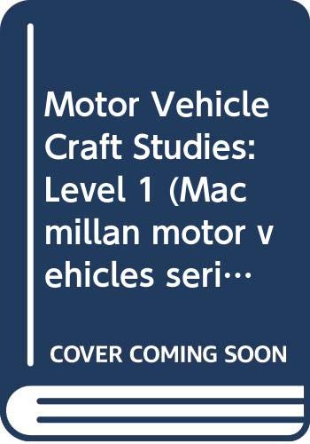 Buy Motor Vehicle Craft Studies: Level 1 (Macmillan motor vehicles ...
