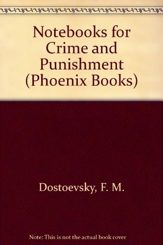 Notebooks for "Crime and Punishment": Fyodor Dostoyevsky: 9780226159607 ...