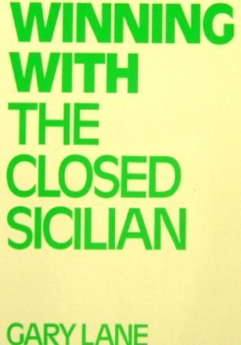 Winning With the Closed Sicilian (Batsford Chess Library): Lane, Gary ...