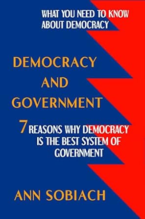 Amazon.com: Democracy And Government: 7 Reasons Why Democracy Is The ...