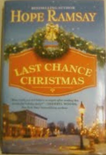 Last Chance Christmas Hardcover: Hope Ramsay: 9781620904497: Amazon.com ...