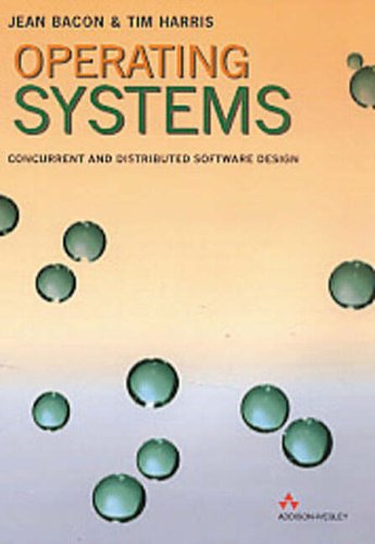 Multi Pack:Operating Systems:Concurrent and Distributed Software Design : Bacon, Jean, Harris ...