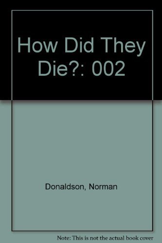 How Did They Die? Vol. 2: Donaldson, Norman, Donaldson, Betty ...