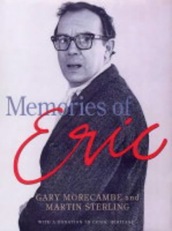 Memories of Eric: Morecambe, Gary, Sterling, Martin: 9780233000763 ...