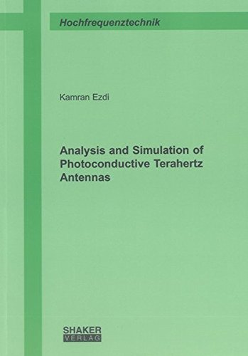 Analysis and Simulation of Photoconductive Terahertz Antennas (Berichte ...