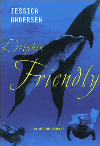 Dolphin Friendly: Anderson, Jessica: 9780803495753: Amazon.com: Books