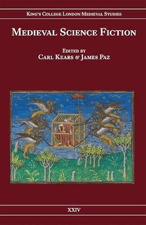 Medieval Science Fiction: 24 (Kings College London Medieval Studies ...