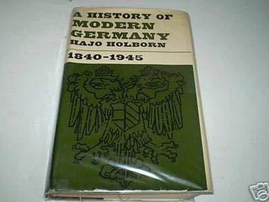 A History of Modern Germany, Volume 3: 1840-1945: Holborn, Hajo ...