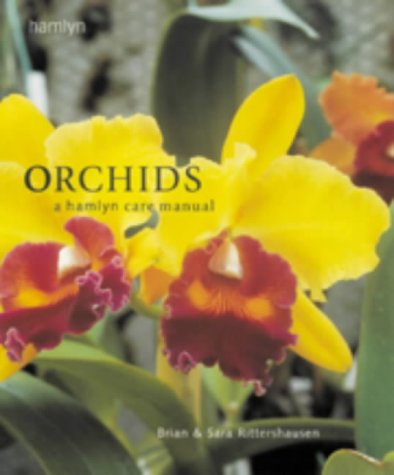 Orchids: a Hamlyn Care Manual: A Hamlyn Care Manual (A Hamlyn Care ...