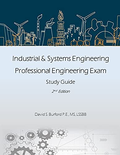 Industrial & Systems Engineering Professional Engineering Exam Study ...