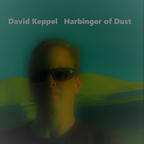 Amazon.com: Harbinger of Dust : David Keppel: Digital Music