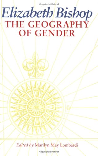 Elizabeth Bishop: The Geography of Gender (Feminist Issues : Practice ...