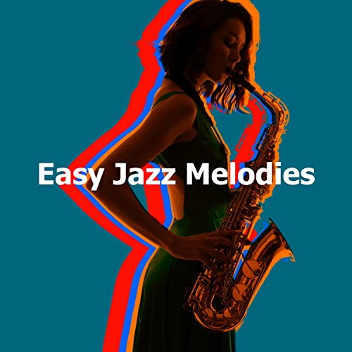 Play Easy Jazz Melodies by Chilled Easy Listening Jazz on Amazon Music ...