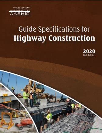 Guide Specifications for Highway Construction, 10th Edition: American ...