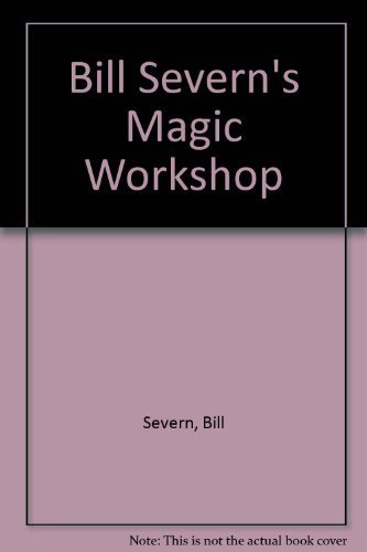 Bill Severn's Magic Workshop: Severn, Bill: 9780811725286: Amazon.com ...