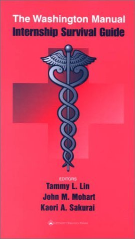 The Washington Manual Internship Survival Guide: Tammy L. Lin, Kaori A ...