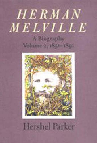 Amazon.com: Herman Melville: A Biography (Volume 2, 1851-1891 ...