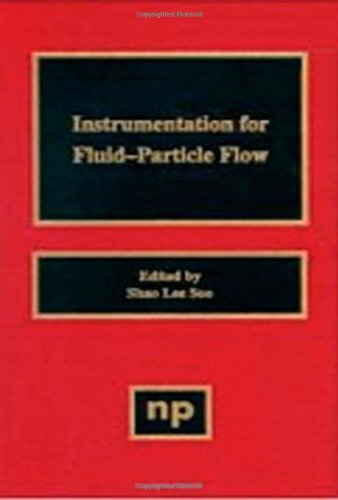 Instrumentation for Fluid Particle Flow (Particle Technology): Soo, S.L ...