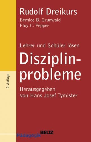 Amazon.co.jp: Lehrer und Schueler loesen Disziplinprobleme : Dreikurs ...