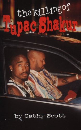The Killing of Tupac Shakur: Cathy Scott: 9780929712178: Amazon.com: Books