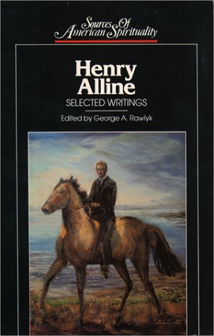 Henry Alline: Selected Writings (Sources of American Spirituality ...