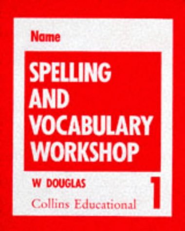 Spelling and Vocabulary Workshop: Workbook 1 (Spelling Books): Douglas ...