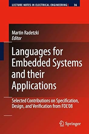 Languages for Embedded Systems and their Applications: Selected Contributions on Specification ...