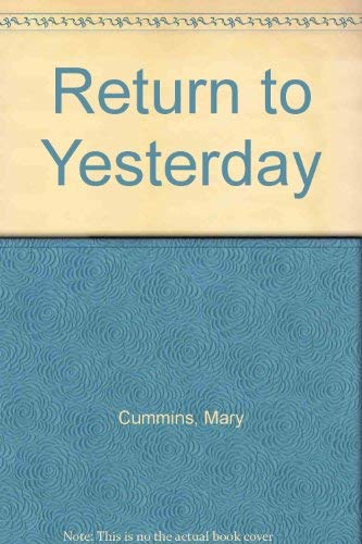 Amazon.com: Return To Yesterday: 9781842620021: Cummins, Mary: Books
