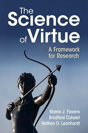 The Science of Virtue: A Framework for Research: Amazon.co.uk: Blaine J ...