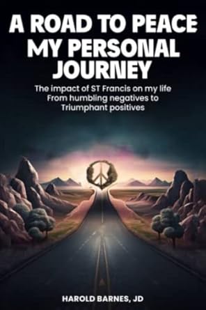 A Road To Peace: My Personal Journey: Barnes JD, Harold: 9780984644100 ...