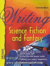 Writing Science Fiction and Fantasy: Kilian, Crawford: 9780739406700 ...