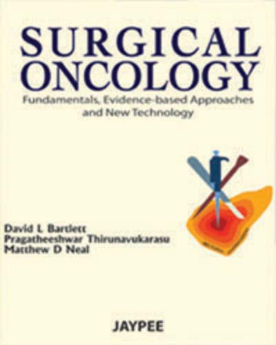 Surgical Oncology: Fundamentals, Evidence-Based Approaches and New ...