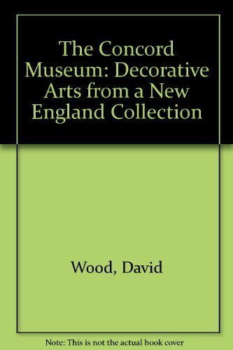 The Concord Museum: Decorative Arts from a New England Collection ...
