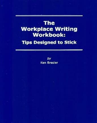 Workplace Writing Workbook: Tips Designed to Stick: Bresler, Kenneth: 9780837730318: Amazon.com ...