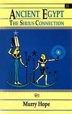 Ancient Egypt: The Sirius Connection: Hope, Murry: 9781852301774 ...
