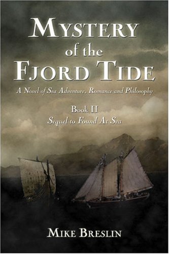 Mystery of the Fjord Tide: A Novel Of Sea Adventure, Romance And ...