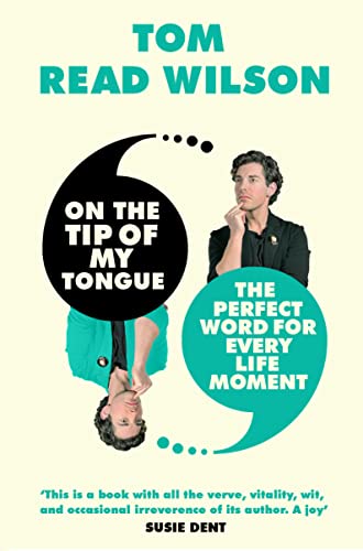 On the Tip of My Tongue: The perfect word for every life moment ...