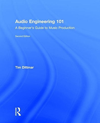 Audio Engineering 101: A Beginner's Guide to Music Production: Amazon ...
