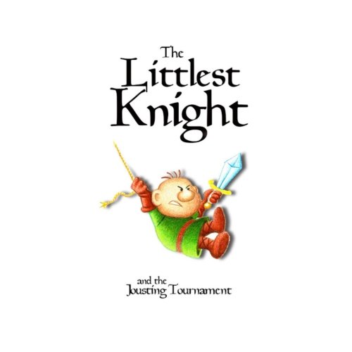 The Littlest Knight and the Jousting Tournament: Wilson, Mike, Seiter ...