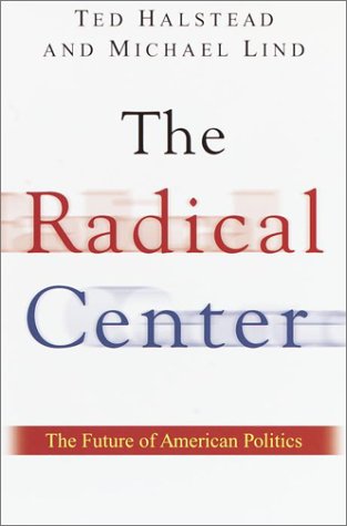 The Radical Center: The Future of American Politics: Amazon.co.uk ...