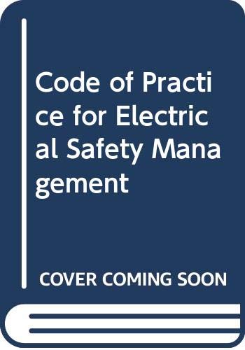 Code of Practice for Electrical Safety Management : unknown author ...