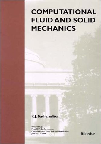 Computational Fluid and Solid Mechanics: Bathe, K.J.: 9780080439648 ...