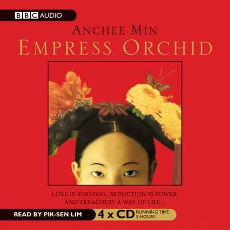 Amazon.com: Empress Orchid (BBC Audio): 9781846071683: Anchee Min: Books