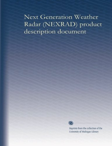 Next Generation Weather Radar (NEXRAD) product description document ...