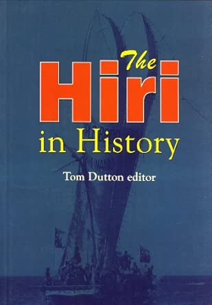 Amazon.com: The Hiri in History: Further Aspects of Long Distance Motu ...